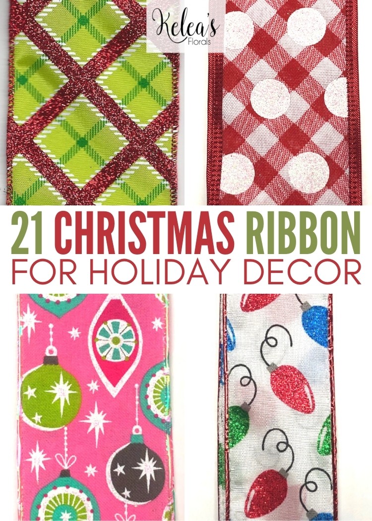 21 Christmas Ribbon Perfect for Holiday Decorating - Kelea's Florals