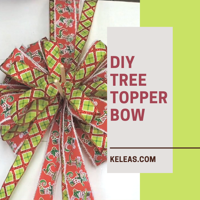 DIY Tree Topper Bow Decorate Like A Designer Kelea s Florals