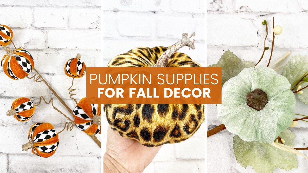 48 Pumpkin Fall Decor and Crafting Goodies - Kelea's Florals