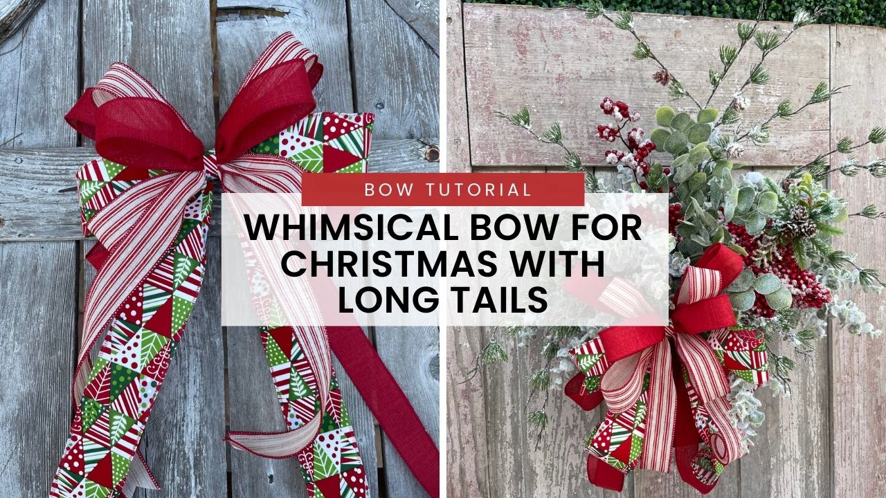 Make Your Own Whimsical Bow for Christmas - Kelea's Florals