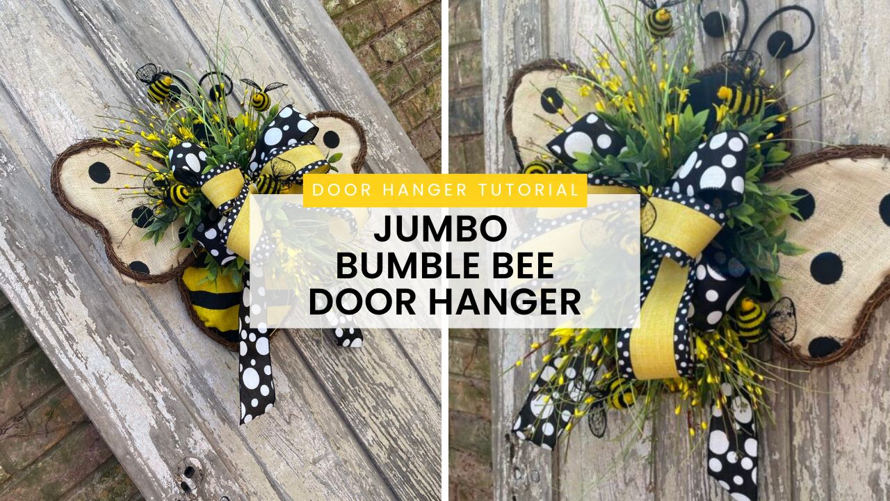 Bumble Bee Door Hanger Simple Tutorial - Kelea's Florals