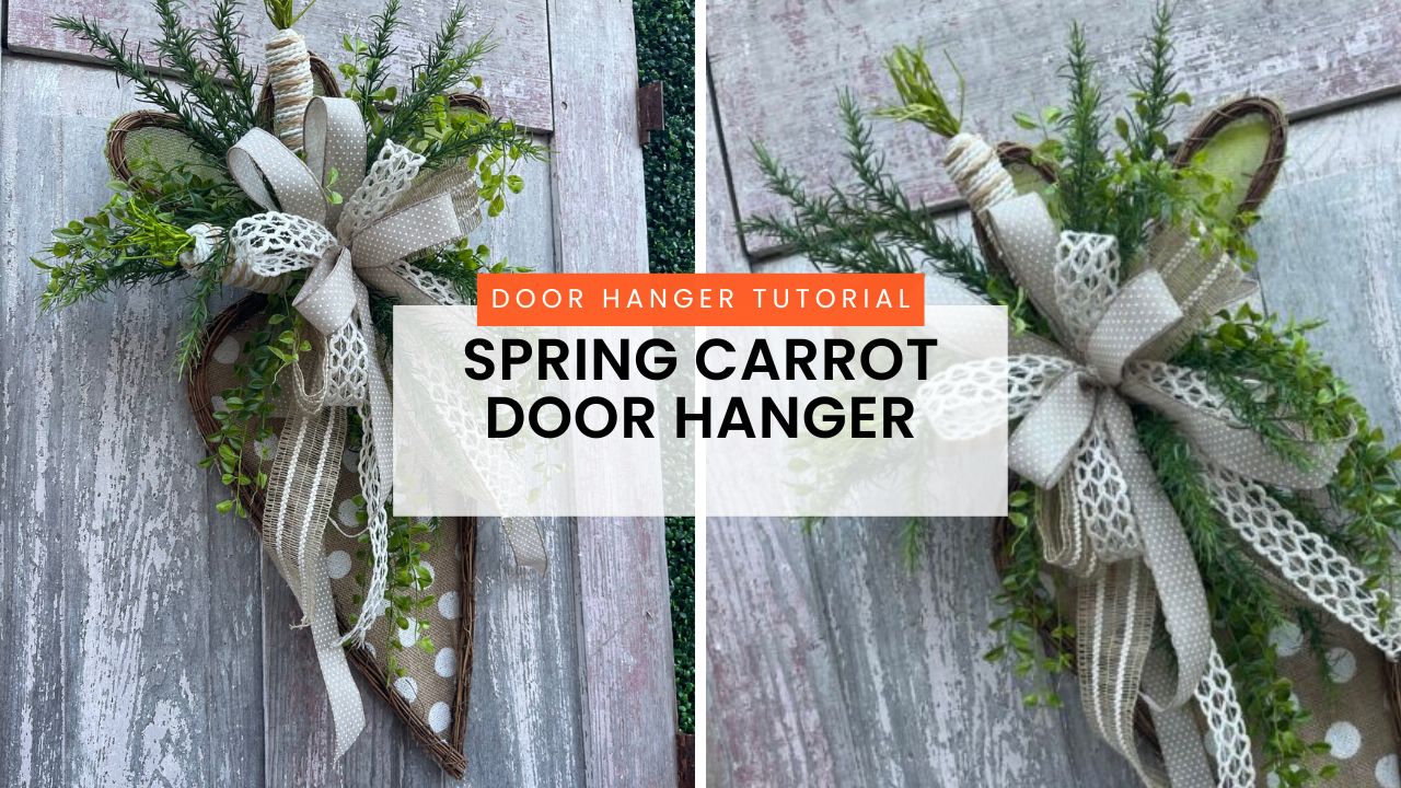 Spring Carrot Door Hanger Tutorial - Kelea's Florals